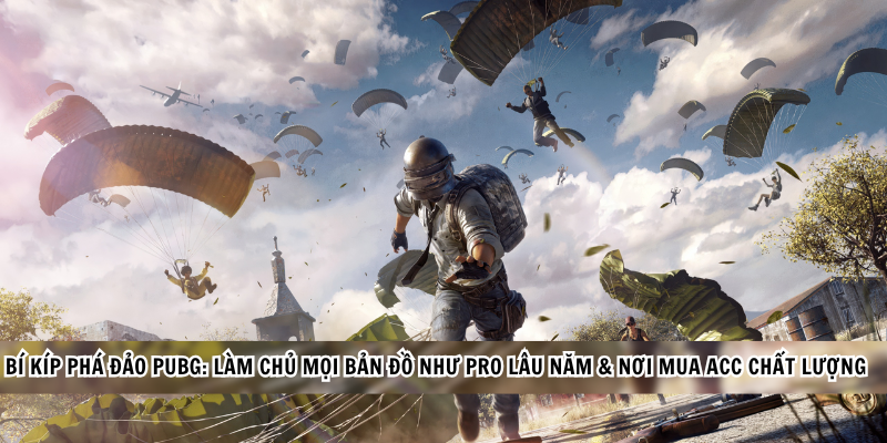 Mua Acc PUBG Mobile Uy Tín, Giá Rẻ – Giao Dịch Tự Động 24/7 tại ShopRito